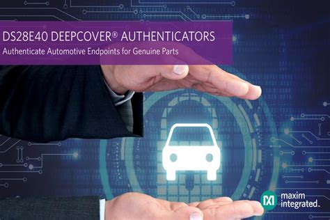 Ds28e40 Deepcover Authenticator Enables Verification Of Genuine Automotive Components In Adas