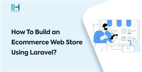 Build A Powerful Ecommerce Store With Laravel The Ultimate Guide