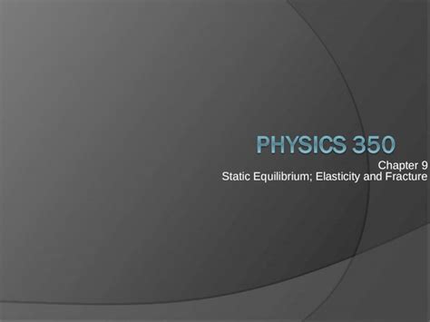 PPT Chapter 9 Static Equilibrium Elasticity And Fracture DOKUMEN TIPS