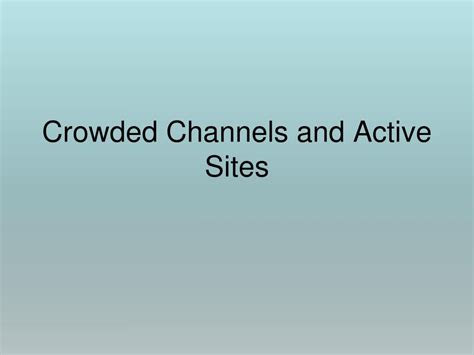 PPT Crowded Channels And Active Sites PowerPoint Presentation Free Download ID 2240786