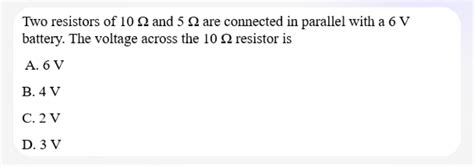 Solved Two resistors of 10Ω and 5Ω are connected in Chegg com