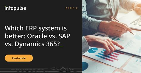 Which Erp System Is Better Oracle Vs Sap Vs Dynamics 365 Infopulse