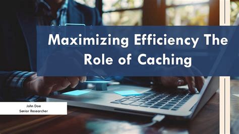 Maximizing Efficiency The Role Of Caching Ppt Template St Ai