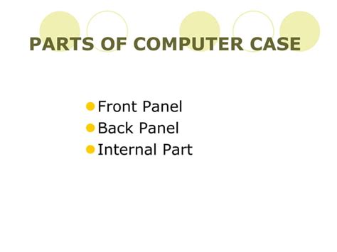 04 computer casing case housing ppt