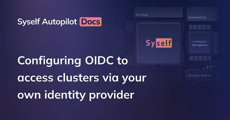 configuring oidc to access clusters via your own identity provider