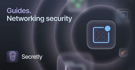 Guide Secure User And App Data Networking Secretly Dev