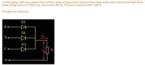 A Three Phase Half Wave Uncontrolled Rectifier Shown