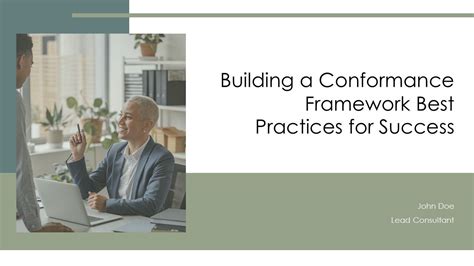Building A Conformance Framework Best Practices For Success Ppt Slides