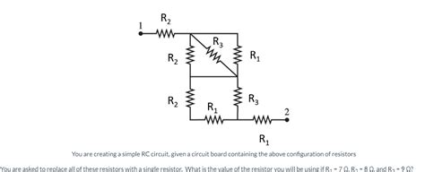 Solved You Are Creating A Simple RC Circuit Given A Circuit Chegg Com