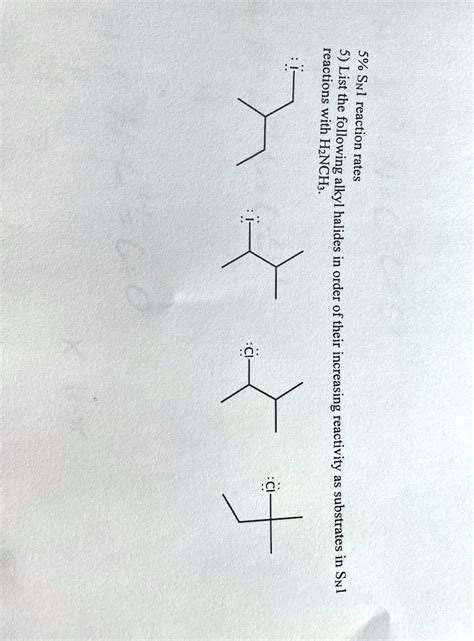 5 Sn1 Reaction Rates 5 List The Following Alkyl Halides In Order Of Their Increasing Reactivity