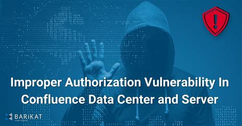 Improper Authorization Vulnerability In Confluence Data Center And Server Barikat