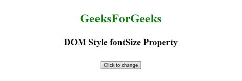 Html Dom Style Fontsize Property Geeksforgeeks