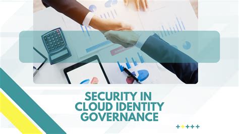 balancing user experience and security in cloud identity governance