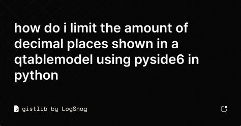 Gistlib How Do I Limit The Amount Of Decimal Places Shown In A