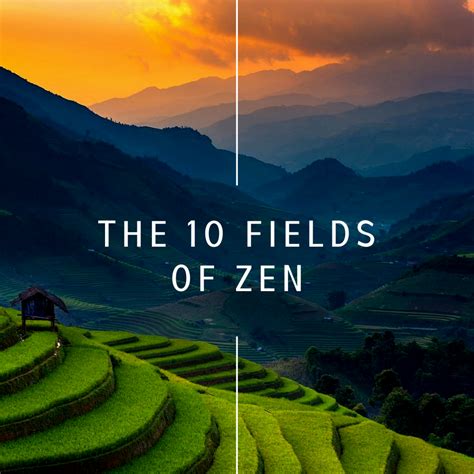 313 Ten Fields Of Zen Field 7 Learning The Self This Very Body Is