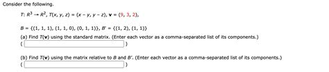 Solved Consider The Following T R3 → R2 Tx Y Z X