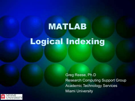 Logical Indexing Miami University Logical Indexing Miami University