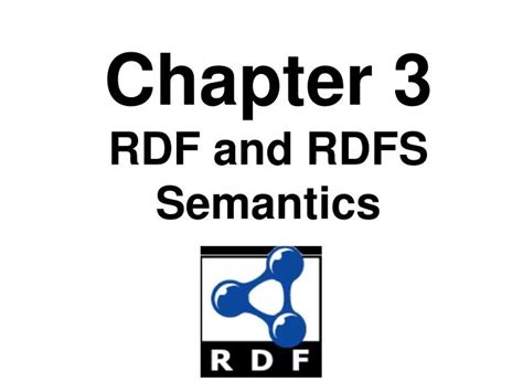Ppt Chapter 3 Rdf And Rdfs Semantics Powerpoint Presentation Free Download Id 5139329