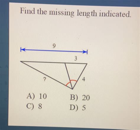 Solved Find The Missing Length Indicated A 10 B 20 C8 D5 Geometry