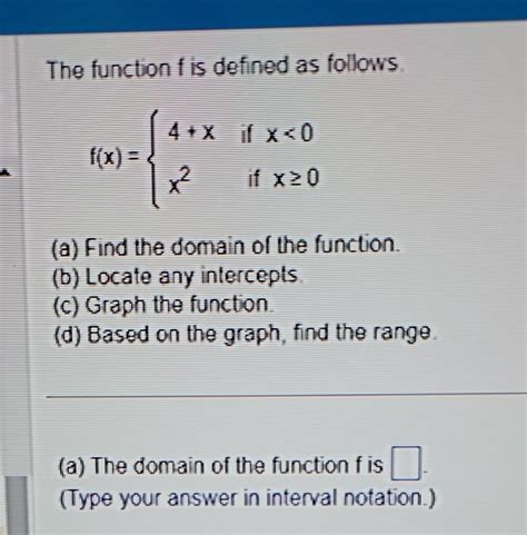 solved the function f is defined as follows f x {4 xx2 if