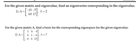 Solved For The Given Matrix And Eigenvalue Find An