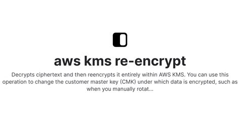 aws kms re encrypt fig