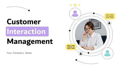Customer Interaction Management Powerpoint Presentation And Slides Ppt