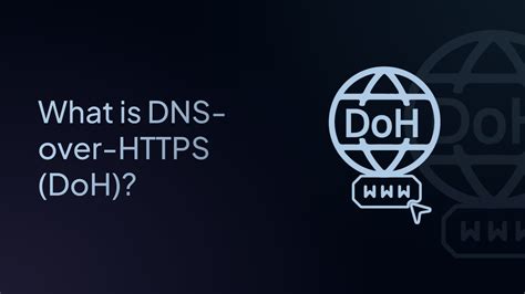 What Is DNS Over HTTPS DoH