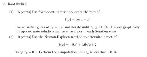 Solved 3 Root Finding A 15 Points Use Fixed Point Iteration To