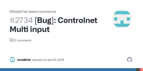 Bug Controlnet Multi Input · Issue 2734 · Mikubillsd Webui Controlnet · Github