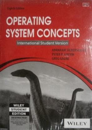 Operating System Concepts Th Edition Computer Science And Information Technology Books John Wiley