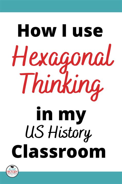 How I Use Hexagonal Thinking In My Us History Classroom Active