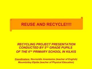 Presentation Ofthe Recycling Project Ppt