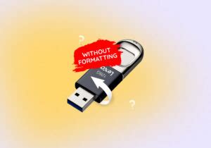 How To Fix A Corrupted Flash Drive Without Formatting