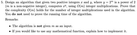 Solved 5 Design An Algorithm That Given Two Positive Integers X And Y