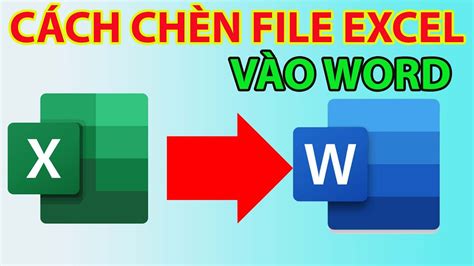 C Ch Ch N File Excel V O Word Ch N B Ng Tinh Excel V O Word Youtube