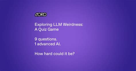 Chris Drifte On Linkedin Exploring Llm Weirdness A Quiz Game