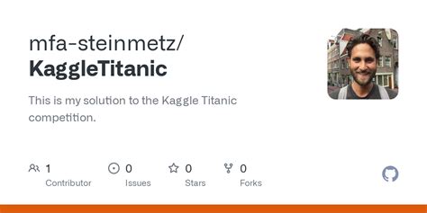 GitHub Mfa Steinmetz KaggleTitanic This Is My Solution To The Kaggle Titanic Competition