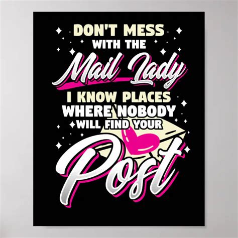 Female Postal Worker Dont Mess With The Mail Lady Poster Zazzle