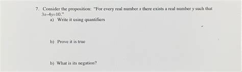 solved 7 consider the proposition “for every real number