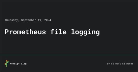 prometheus file logging mehdij4 blog