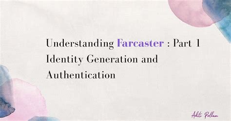 Farcaster Identity Generation And Authentication