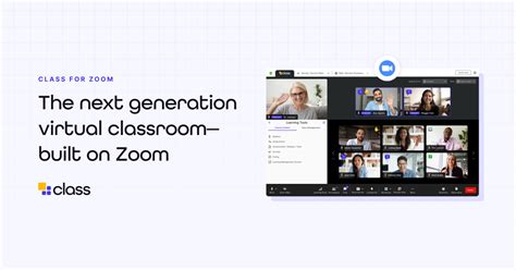 Zoom Classrooms For The Next Generation Of Learning Class Zoom Classrooms For The Next Generation Of Learning Class