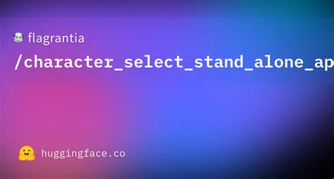flagrantia character select stand alone app · datasets at hugging face