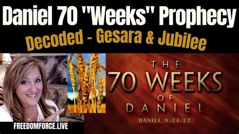 05 14 23 Daniel 9 “70 Weeks” Prophecy Jubilee Gesara