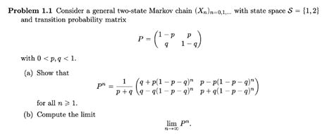 Solved Problem 11 Consider A General Two State Markov Chain Xnn0