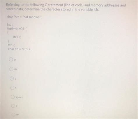 Solved Referring To The Following C Statement Line Of Code