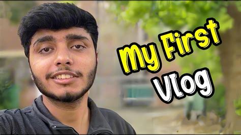 Mera Pehla Vlog 📸 My First Vlog Youtube