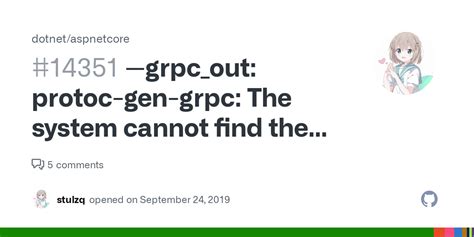 grpc out protoc gen grpc the system cannot find the file specified · issue 14351 · dotnet