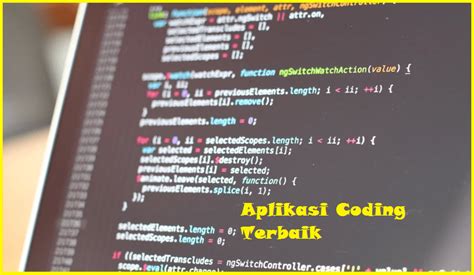 8 Rekomendasi Aplikasi Coding Terbaik Di Pc Dan Laptop Kadjiro